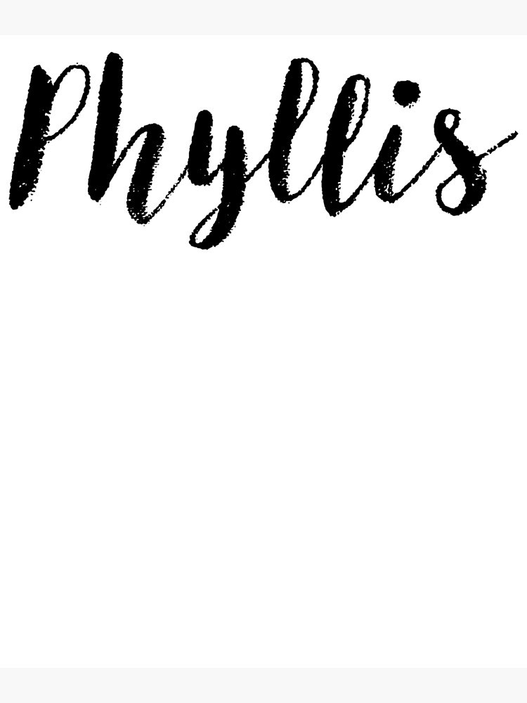 "Phyllis - Name Stickers Tees Birthday" Poster by klonetx | Redbubble