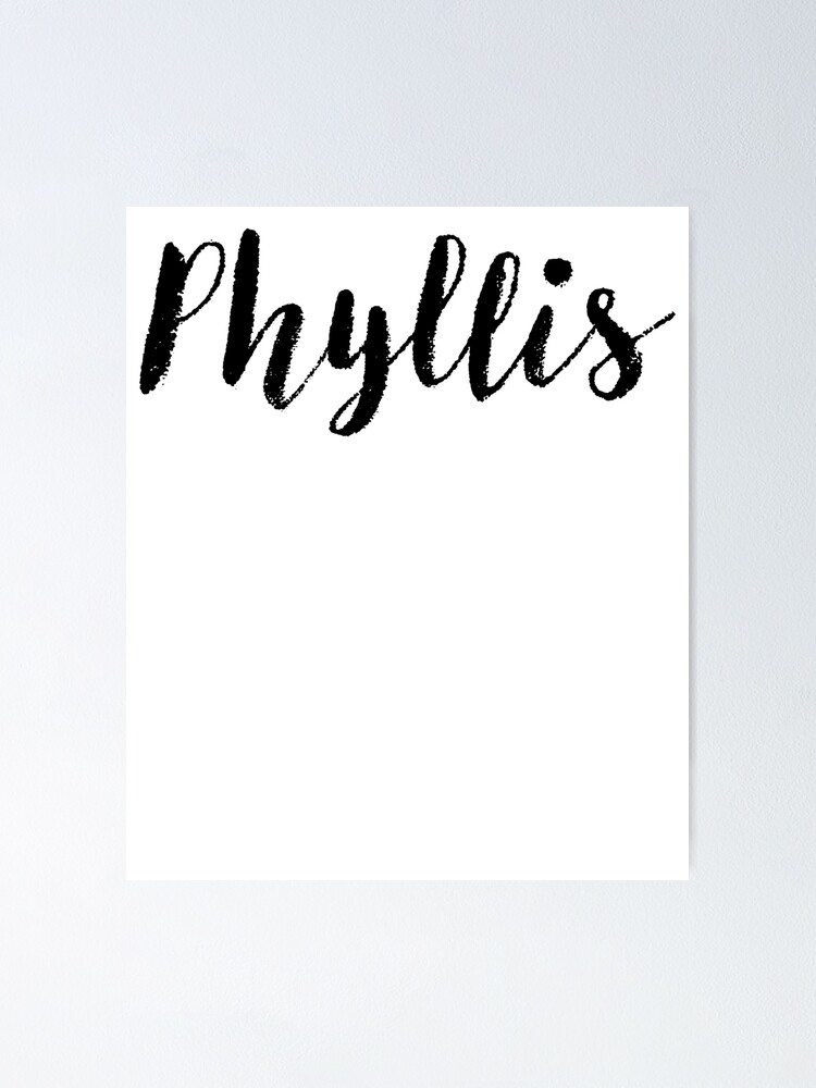 "Phyllis - Name Stickers Tees Birthday" Poster by klonetx | Redbubble