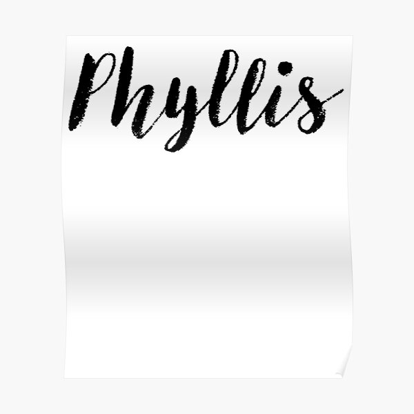 "Phyllis - Name Stickers Tees Birthday" Poster by klonetx | Redbubble