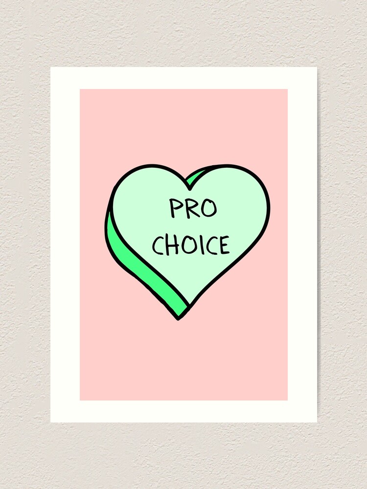 "Pro Choice" Art Print by sararosalie | Redbubble