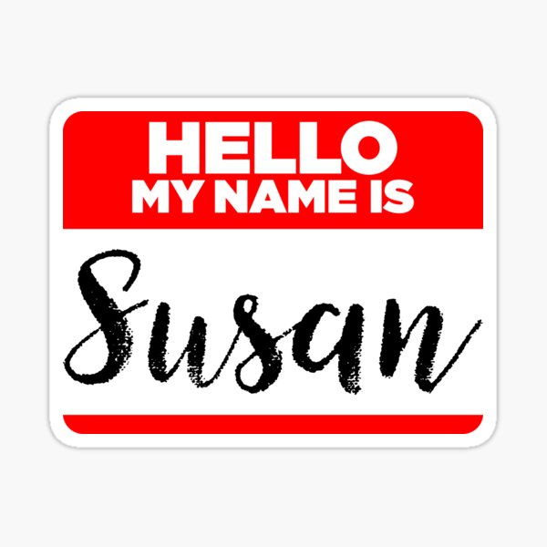 My Name Is Susan Stickers | Redbubble