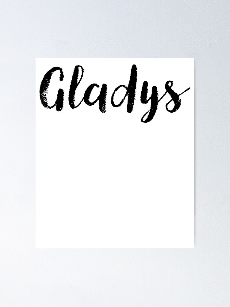 "Gladys - Name Stickers Tees Birthday" Poster for Sale by klonetx ...