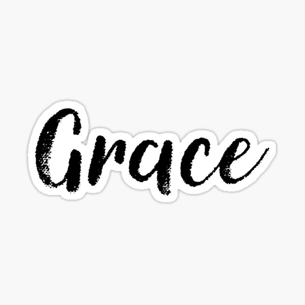"Grace - Girl Names For Wives Daughters Stickers Tees" Sticker for Sale ...