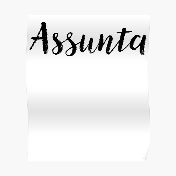 "Assunta - Cute Girl Names For Wife Daughter" Poster for Sale by ...