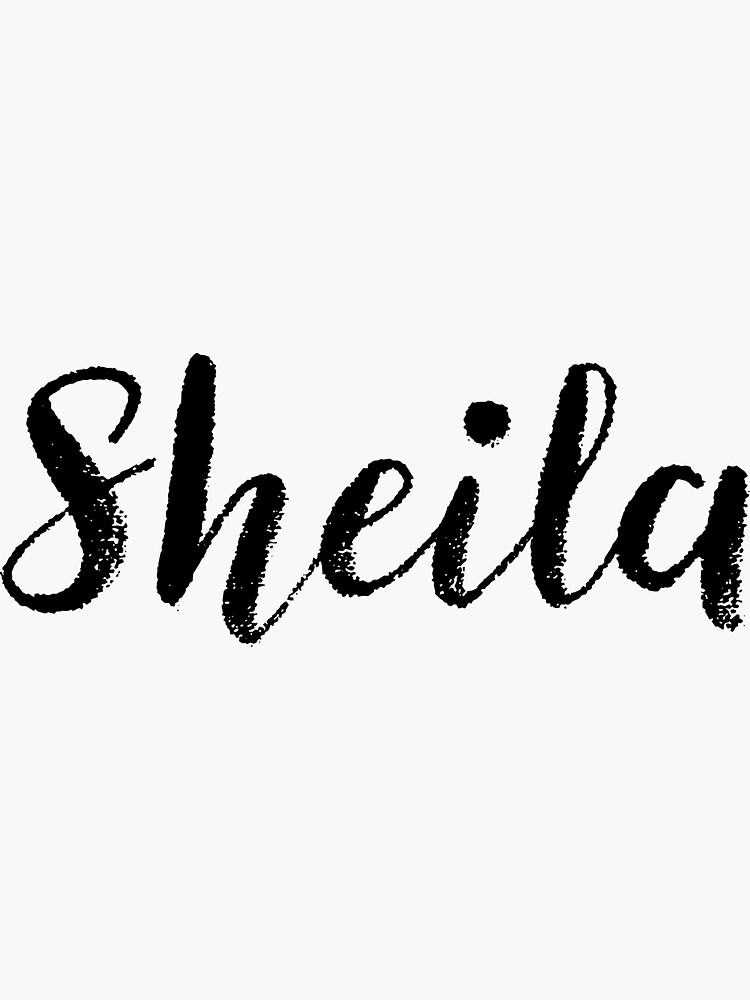"Sheila - Girl Names For Wives Daughters Stickers Tees" Sticker for ...