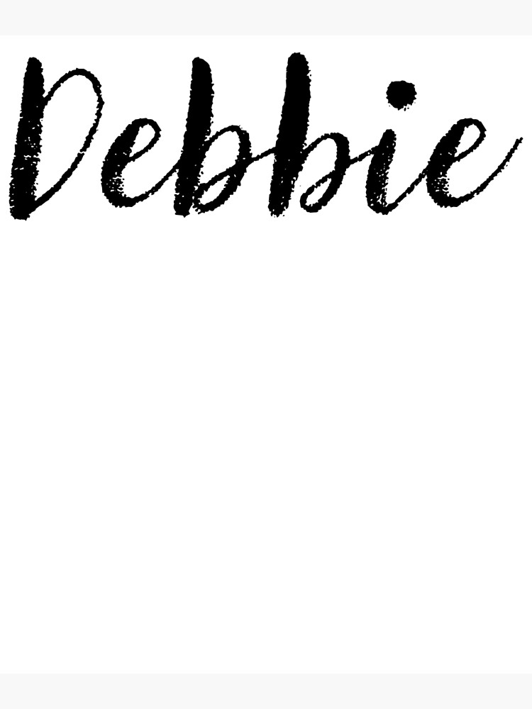 "Debbie - Name Stickers Tees Birthday" Poster by klonetx | Redbubble