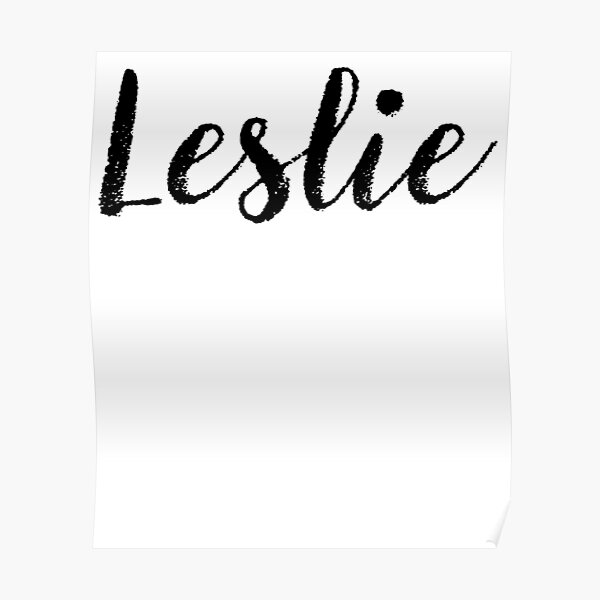 "Leslie - Name Stickers Tees Birthday" Poster for Sale by klonetx ...
