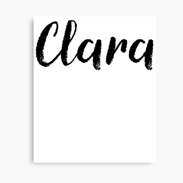 "Clara - Girl Names For Wives Daughters Stickers Tees" Canvas Print for ...