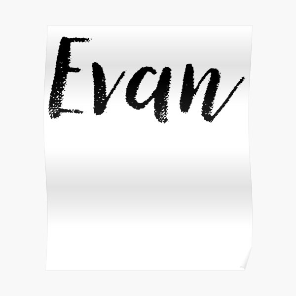 "Evan - Cute Girl Names For Wife Daughter" Poster by soapnlardvx ...