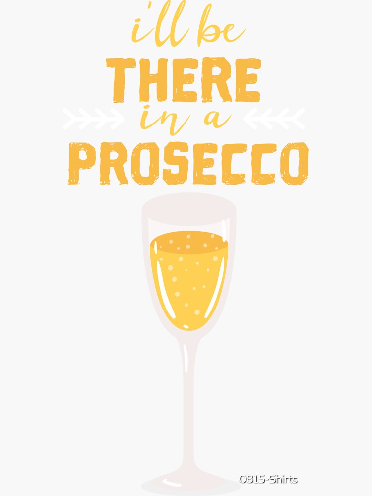 "Prosecco" Sticker for Sale by 0815-Shirts | Redbubble
