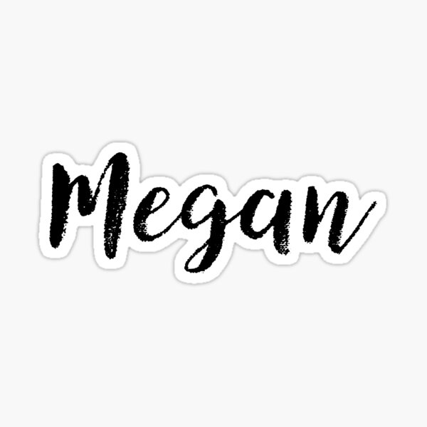 "Megan - Name Stickers Tees Birthday" Sticker for Sale by klonetx ...