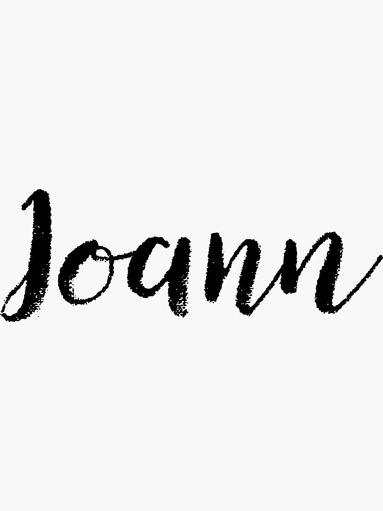 "Joann - Girl Names For Wives Daughters Stickers Tees" Sticker for Sale ...