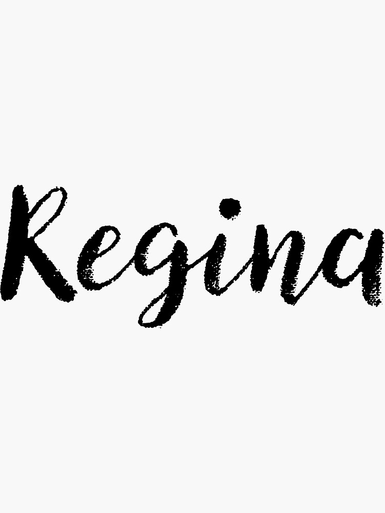 "Regina - Girl Names For Wives Daughters Stickers Tees" Sticker by ...