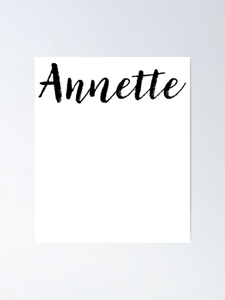 "Annette - Name Stickers Tees Birthday" Poster for Sale by klonetx ...