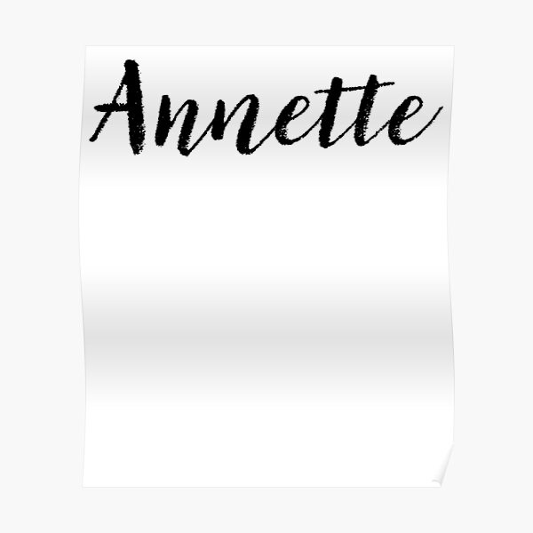 "Annette - Name Stickers Tees Birthday" Poster for Sale by klonetx ...