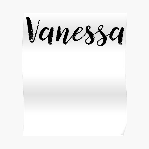 "Vanessa - Name Stickers Tees Birthday" Poster for Sale by klonetx ...