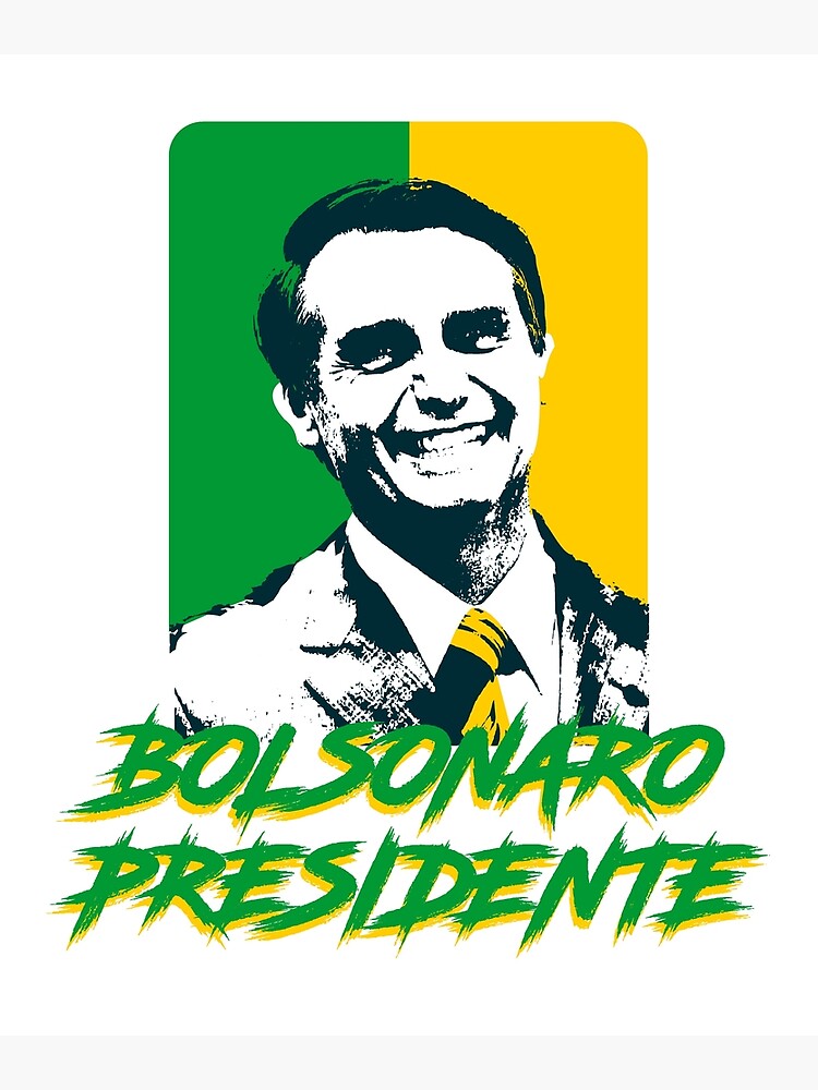 "Bolsonaro Presidente" Poster for Sale by paulinhoxaxa | Redbubble
