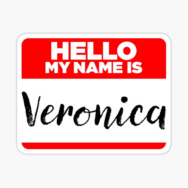 "My Name Is Veronica - Cool Name Tag Hipster Stickers" Sticker for Sale ...