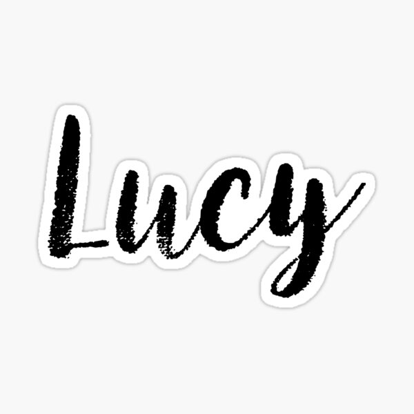 "Lucy - Girl Names For Wives Daughters Stickers Tees" Sticker for Sale ...