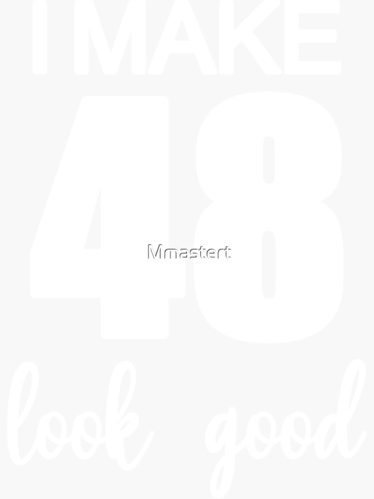 "Vintage Retro 48th Birthday I Make 48 looks good" Sticker for Sale by ...