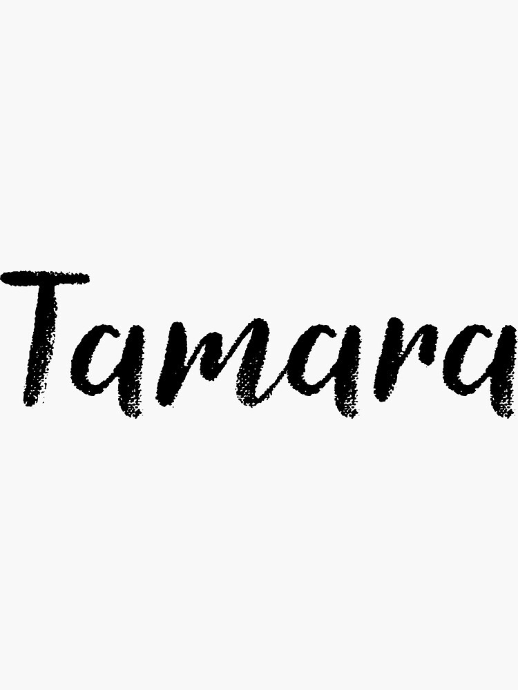 "Tamara - Name Stickers Tees Birthday" Sticker for Sale by klonetx ...