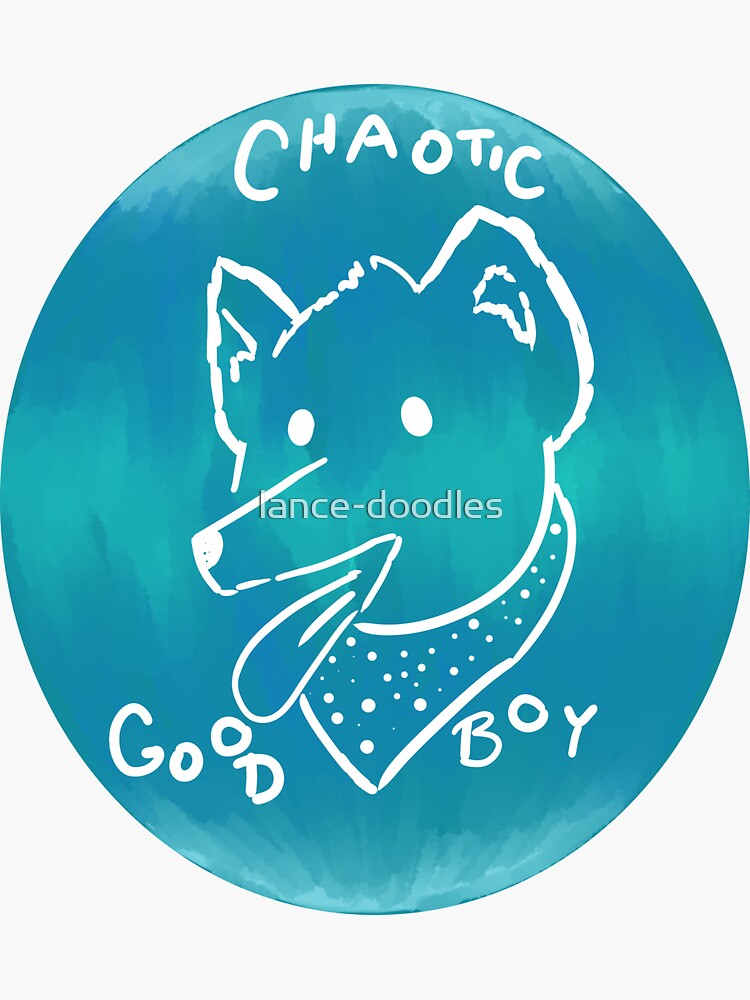 "Chaotic Good Boy" Sticker for Sale by lance-doodles | Redbubble