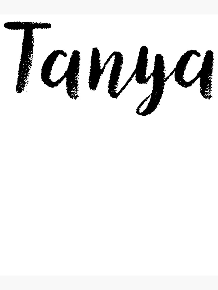 "Tanya - Name Stickers Tees Birthday" Poster for Sale by klonetx ...