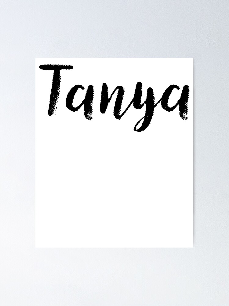 "Tanya - Name Stickers Tees Birthday" Poster for Sale by klonetx ...