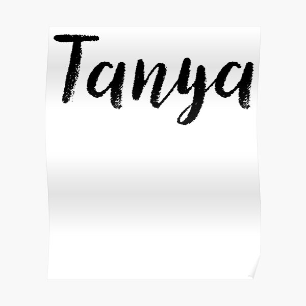 "Tanya - Name Stickers Tees Birthday" Poster for Sale by klonetx ...