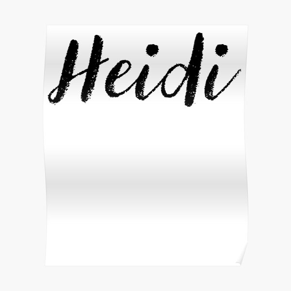 "Heidi - Name Stickers Tees Birthday" Poster for Sale by klonetx ...