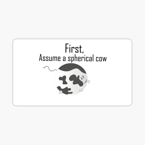 "Physics Joke: Assume a spherical cow" Sticker for Sale by Lexlu ...