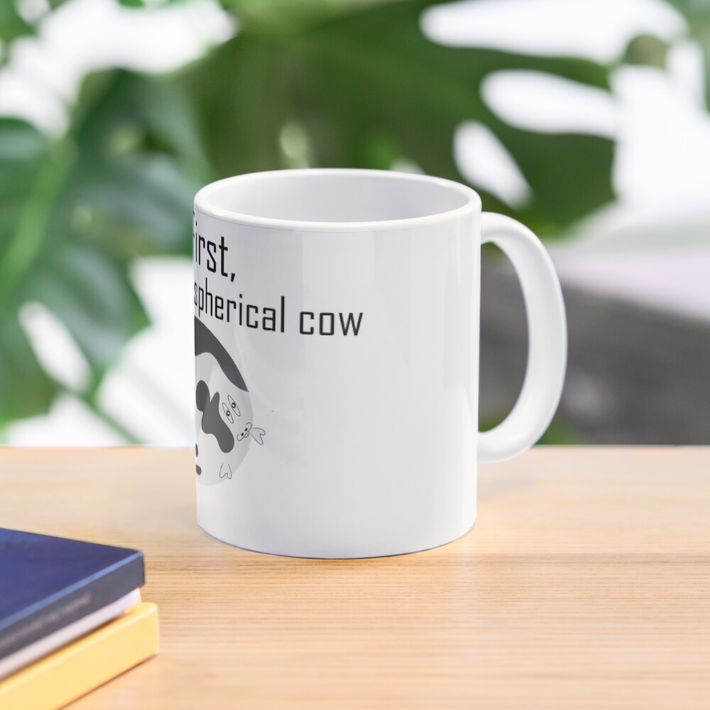"Physics Joke: Assume a spherical cow" Mug by Lexlu | Redbubble