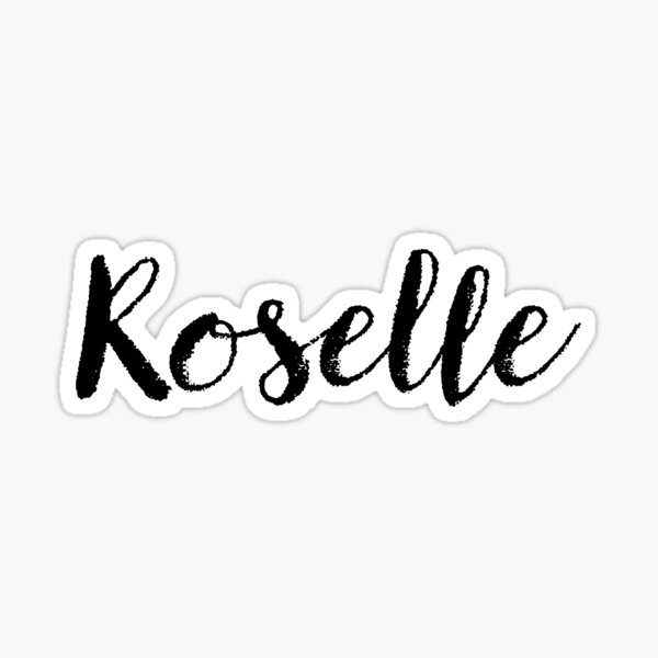 "Roselle - Cute Girl Names For Wife Daughter" Sticker by soapnlardvx ...