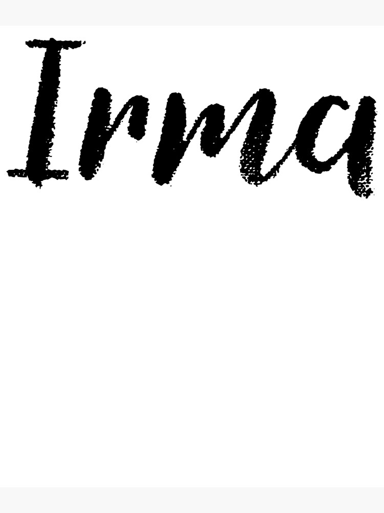 "Irma - Name Stickers Tees Birthday" Poster by klonetx | Redbubble