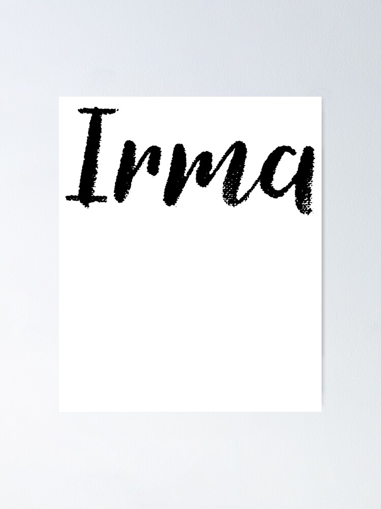 "Irma - Name Stickers Tees Birthday" Poster by klonetx | Redbubble
