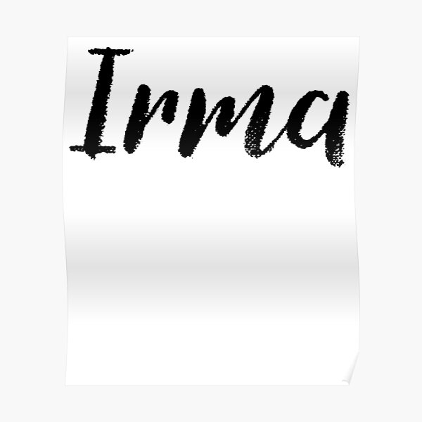 "Irma - Name Stickers Tees Birthday" Poster by klonetx | Redbubble