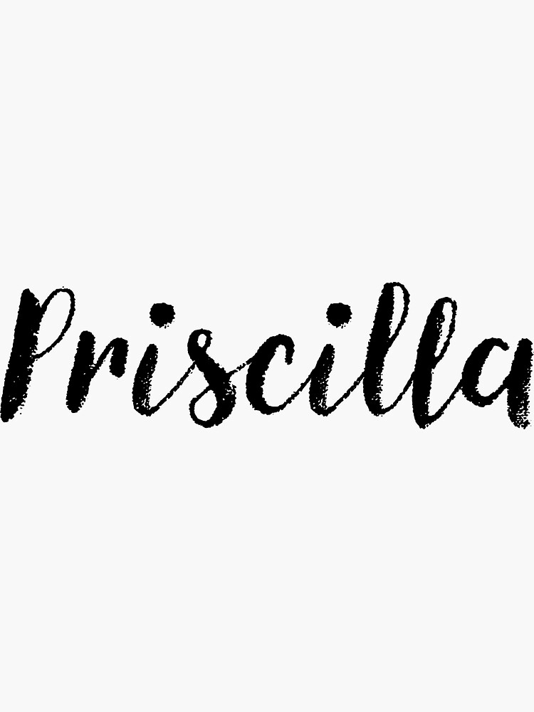 "Priscilla - Name Stickers Tees Birthday" Sticker for Sale by klonetx ...