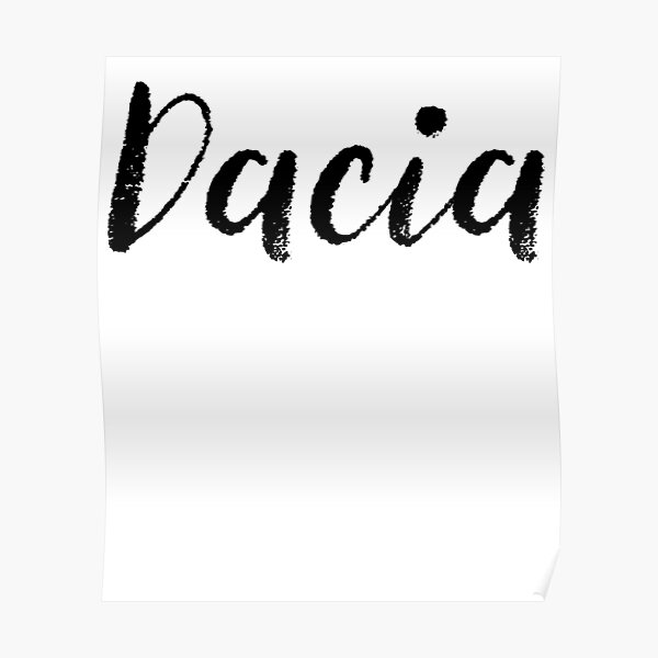 "Dacia - Cute Girl Names For Wife Daughter" Poster for Sale by ...