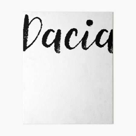 "Dacia - Cute Girl Names For Wife Daughter" Art Board Print for Sale by ...