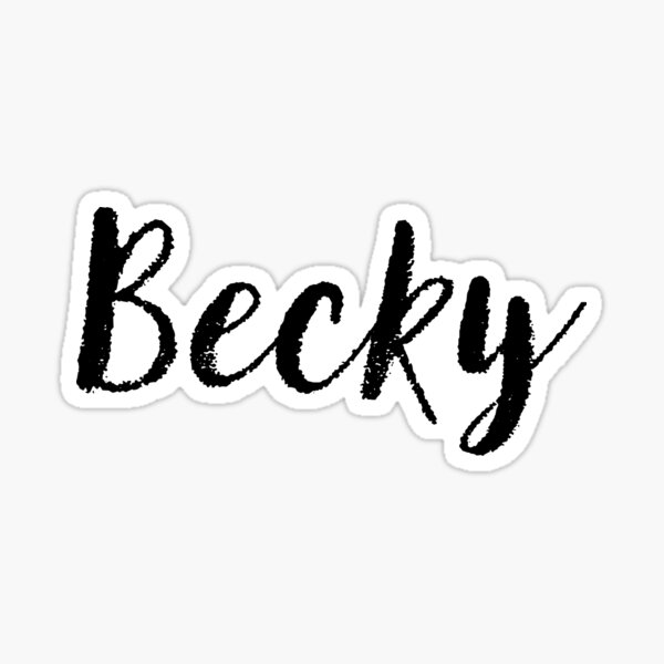 "Becky - Name Stickers Tees Birthday" Sticker by klonetx | Redbubble