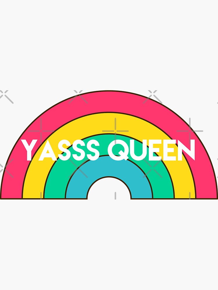 "Yasss Queen Rainbow" Sticker for Sale by jnsdesignco | Redbubble