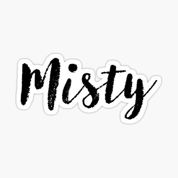 "Misty - Girl Names For Wives Daughters Stickers Tees" Sticker for Sale ...