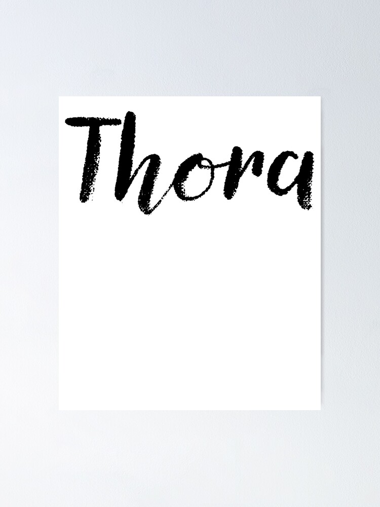 "Thora - Cute Girl Names For Wife Daughter" Poster by soapnlardvx ...