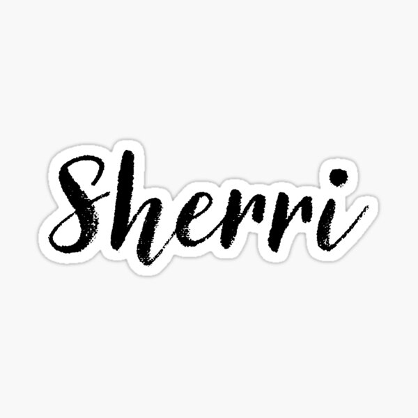 "Sherri - Name Stickers Tees Birthday" Sticker for Sale by klonetx ...