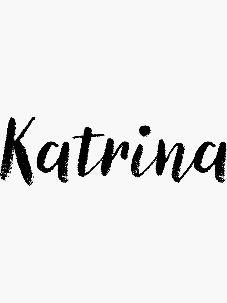 "Katrina - Name Stickers Tees Birthday" Sticker for Sale by klonetx ...