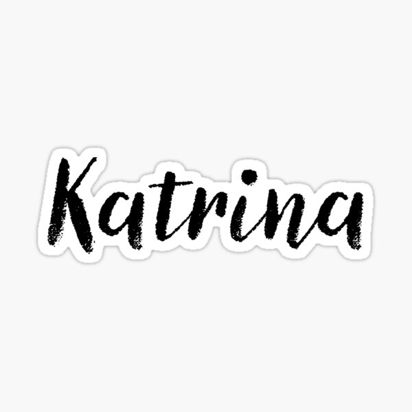 "Katrina - Name Stickers Tees Birthday" Sticker for Sale by klonetx ...