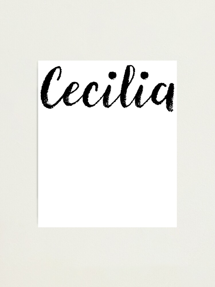 "Cecilia - Girl Names For Wives Daughters Stickers Tees" Photographic ...