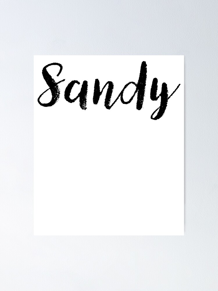 "Sandy - Girl Names For Wives Daughters Stickers Tees" Poster by ...