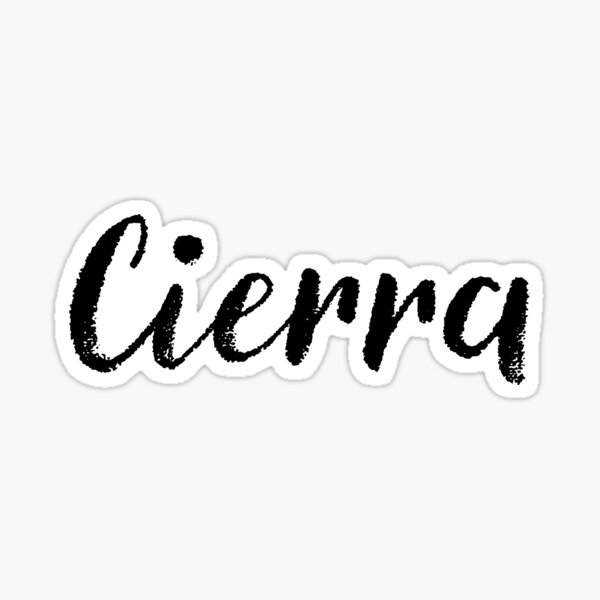 "Cierra - Custom Wife Daughter Girl Stickers Shirts" Sticker for Sale ...