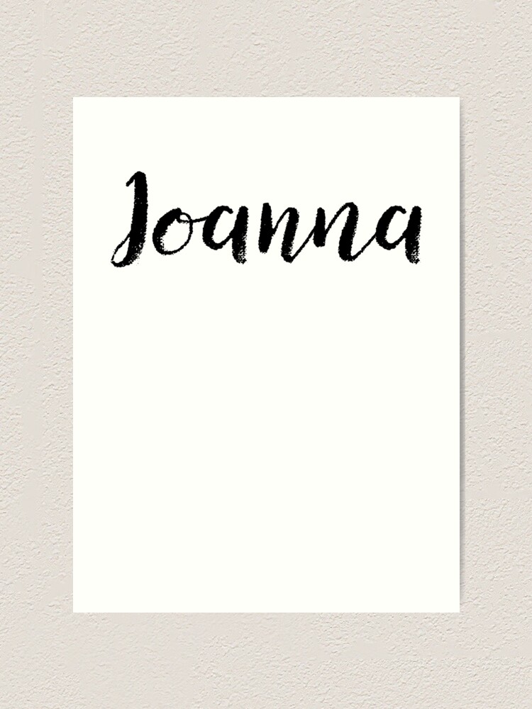 "Joanna - Girl Names For Wives Daughters Stickers Tees" Art Print by ...